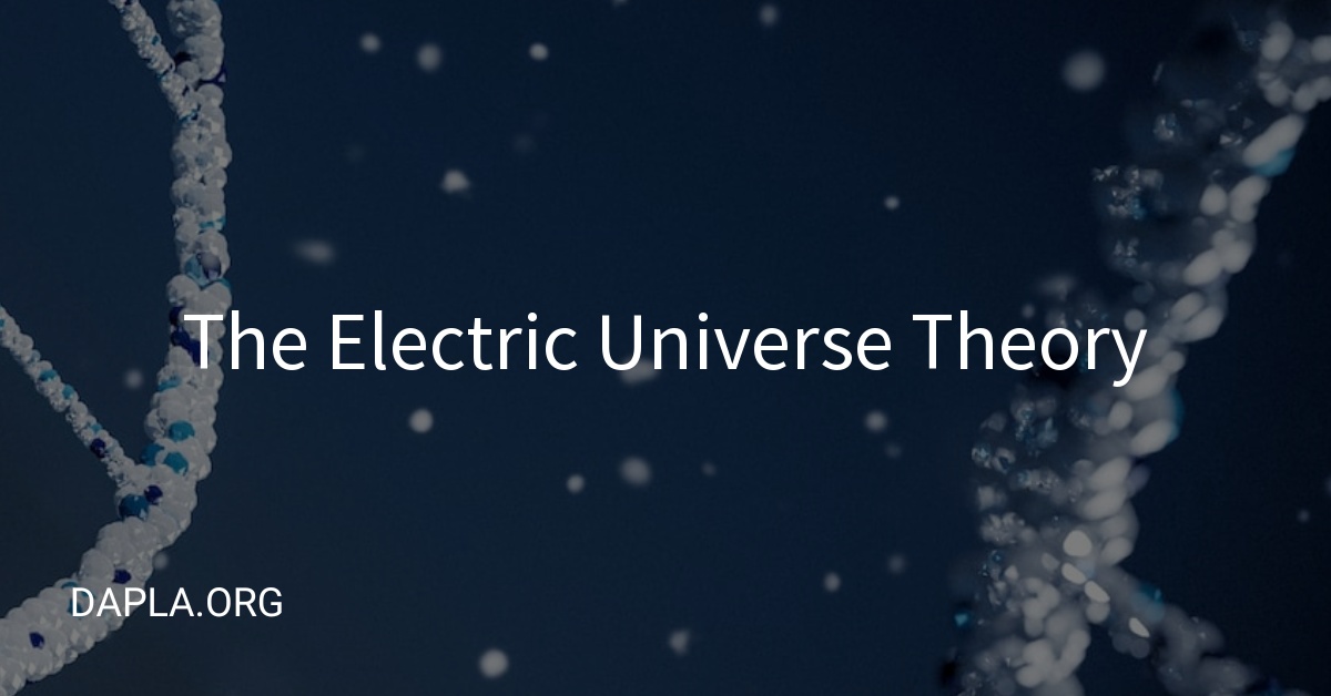 The Electric Universe Theory